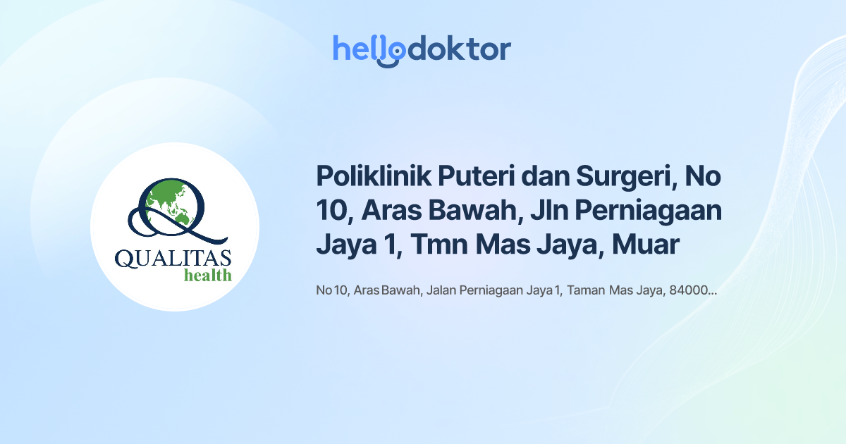 Poliklinik Puteri dan Surgeri, No 10, Aras Bawah, Jln Perniagaan Jaya 1 ...