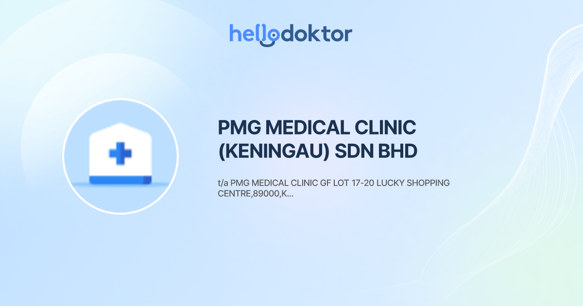 PMG MEDICAL CLINIC (KENINGAU) SDN BHD