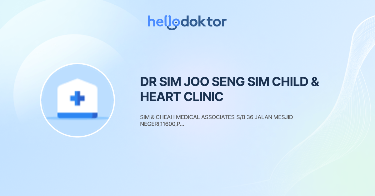 DR SIM JOO SENG SIM CHILD & HEART CLINIC