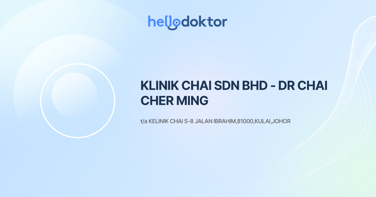 KLINIK CHAI SDN BHD - DR CHAI CHER MING